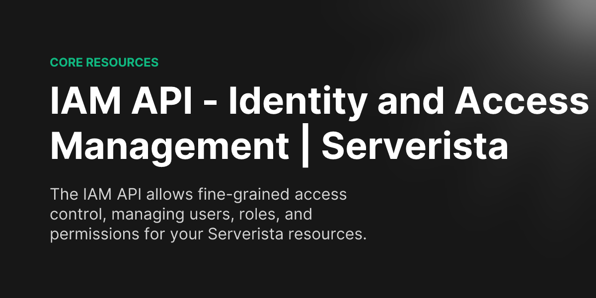 IAM API - Identity and Access Management | Serverista - serverista